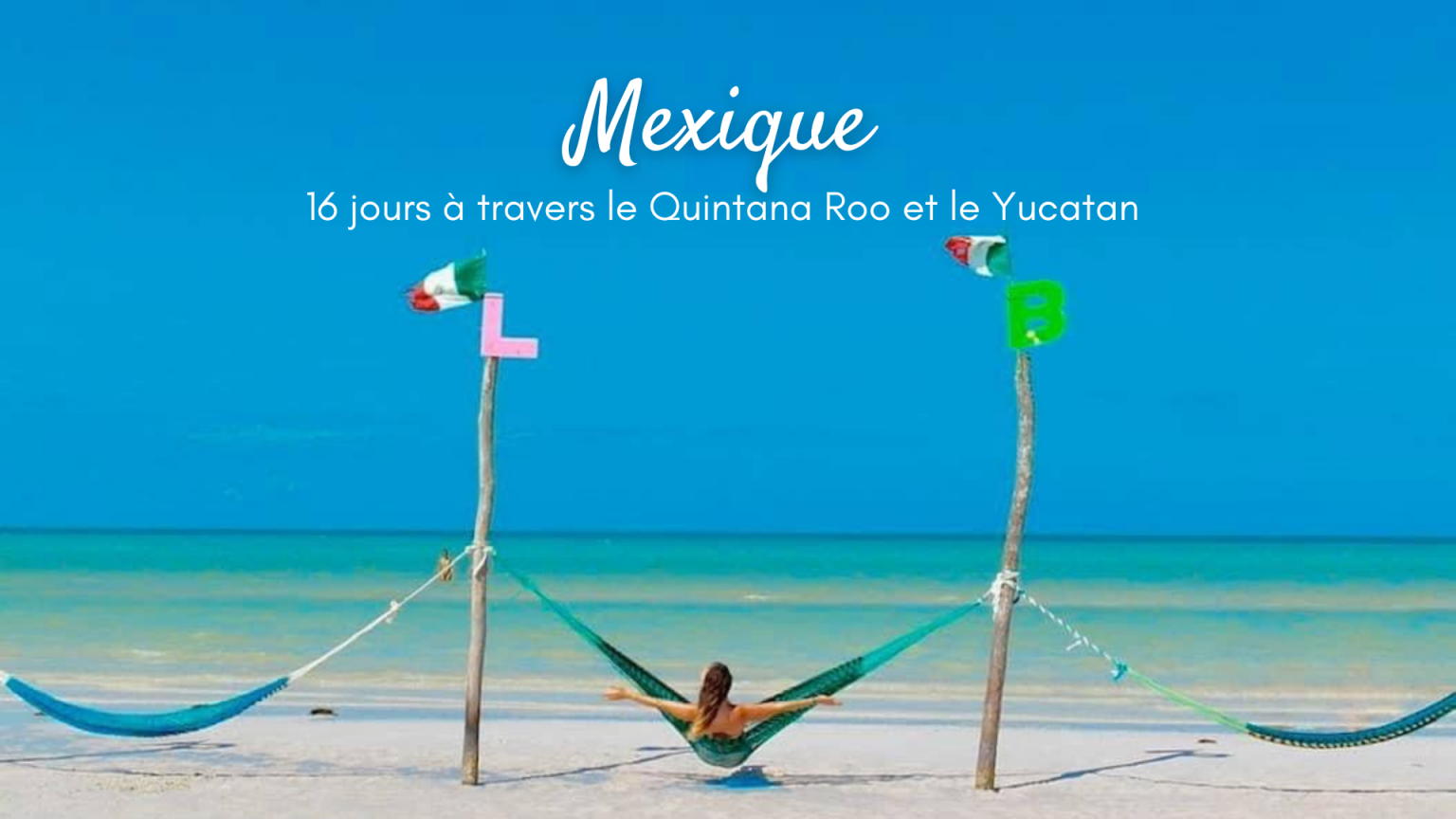 Mexique : Itinéraire, conseils et infos pratiques - Ohhmypassport