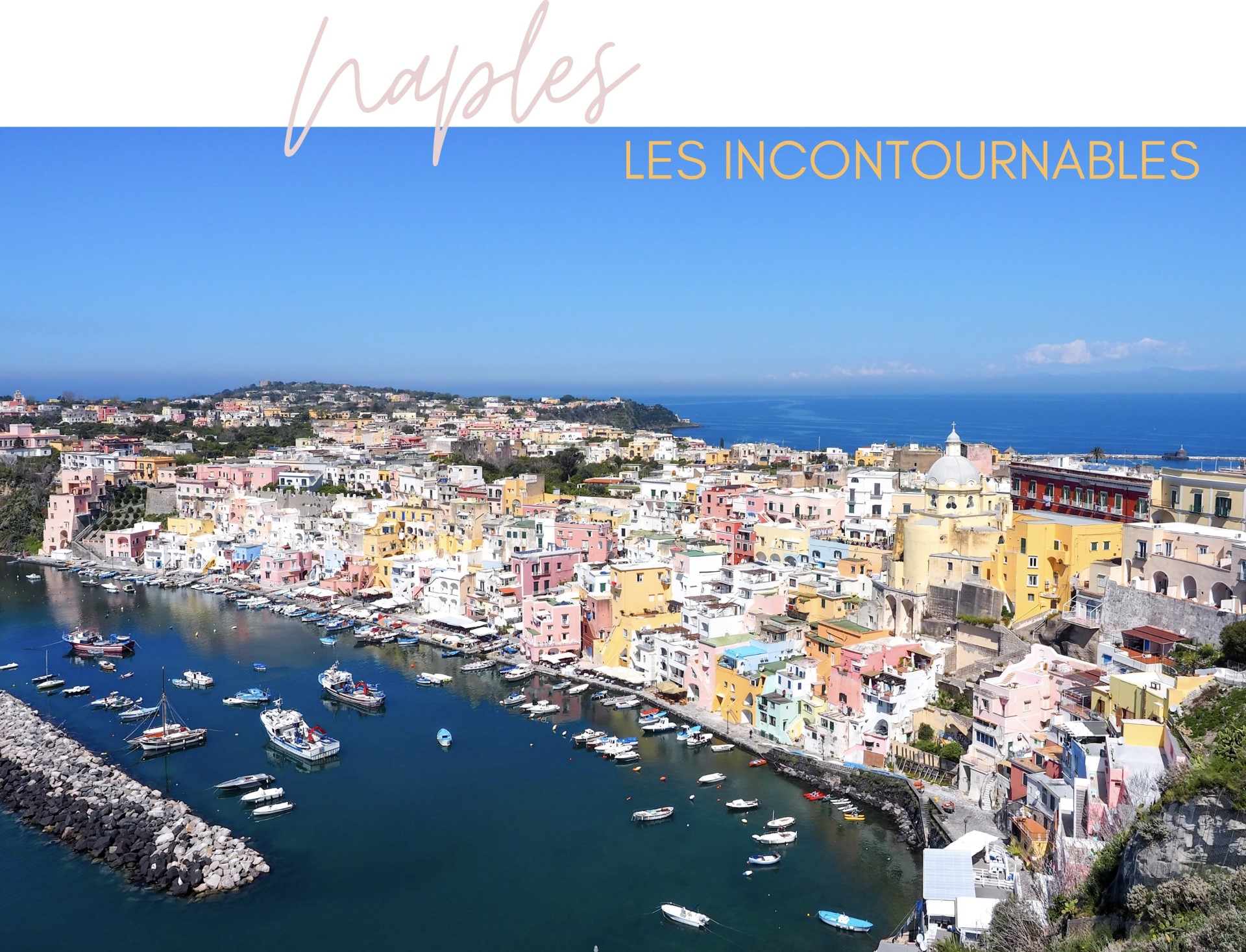 Découvrir Naples et ses alentours en 4 jours - Ohhmypassport